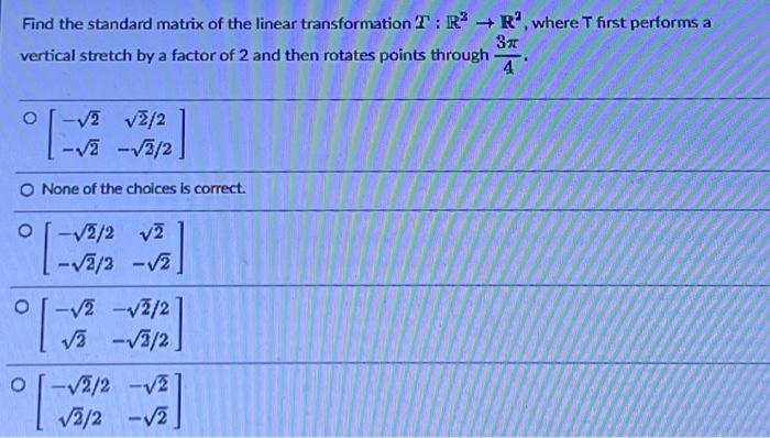 Solved Find The Standard Matrix Of The Linear Transformation
