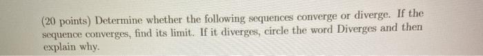 Solved (20 points) Determine whether the following sequences | Chegg.com