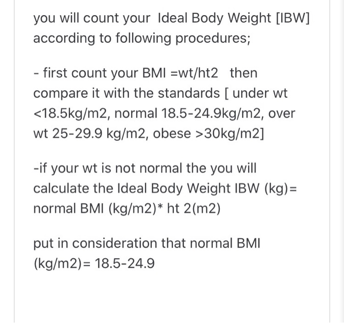 Solved you will count your Ideal Body Weight (IBW] according | Chegg.com