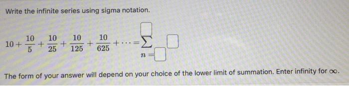 Solved Write the infinite series using sigma notation. | Chegg.com