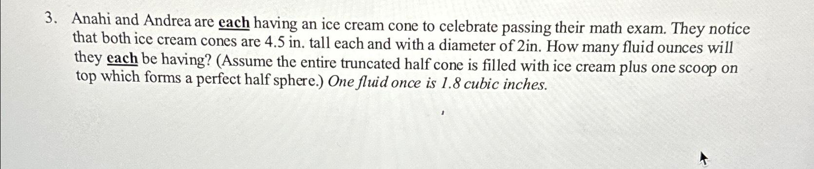 Solved Anahi and Andrea are each having an ice cream cone to | Chegg.com