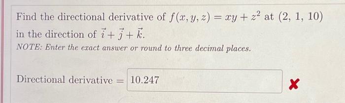 Solved Find the directional derivative of f(x,y,z)=xy+z2 at | Chegg.com