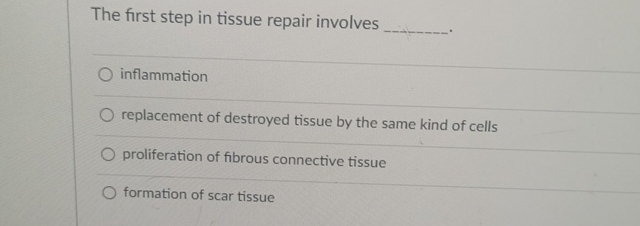 Solved The first step in tissue repair | Chegg.com