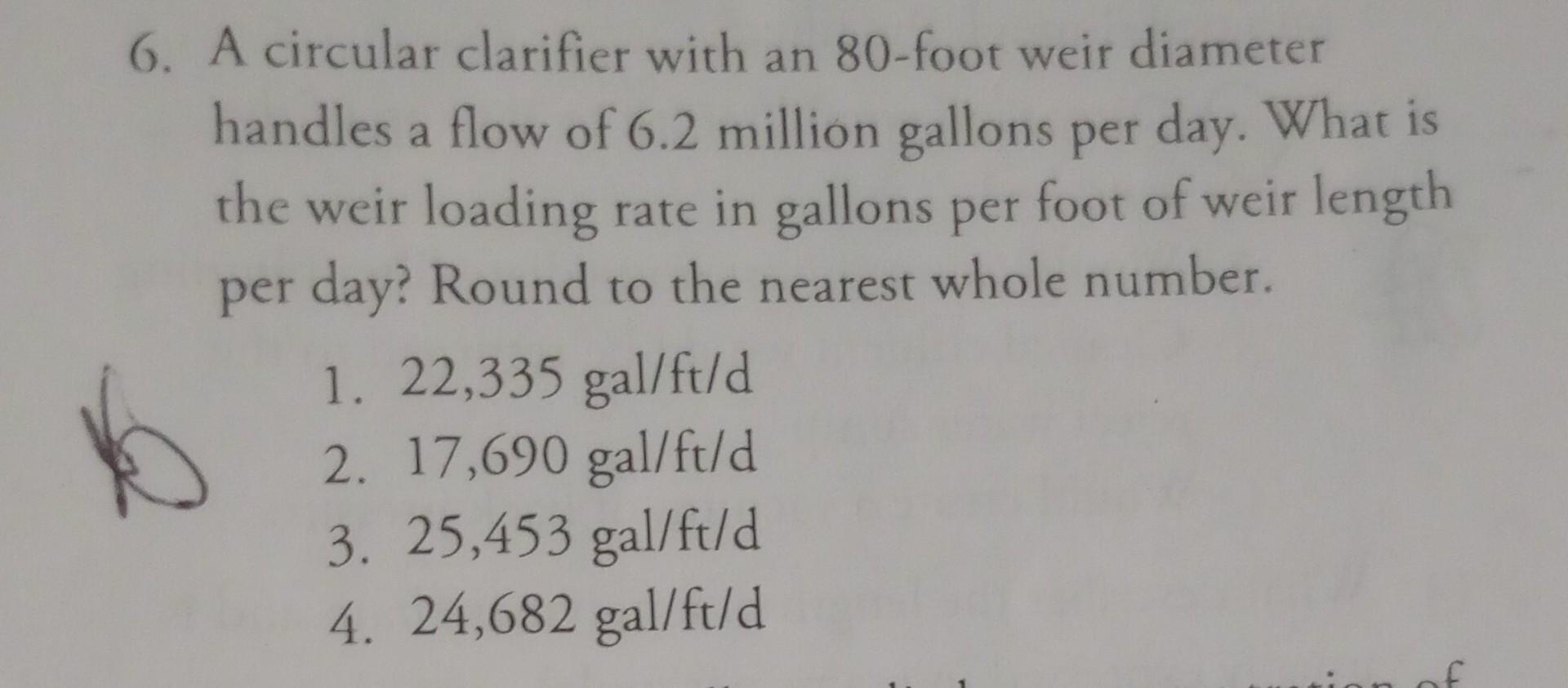 Solved 6. A circular clarifier with an 80 -foot weir | Chegg.com