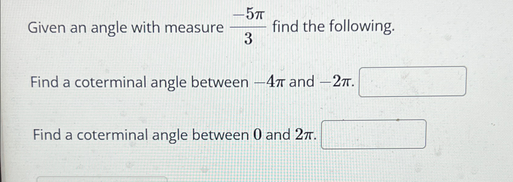 Solved Given an angle with measure -5π3 ﻿find the | Chegg.com