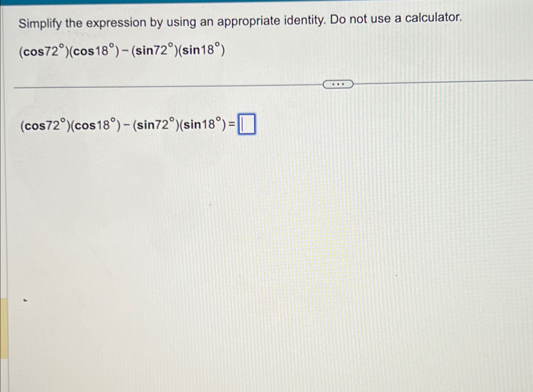 Solved Simplify the expression by using an appropriate | Chegg.com