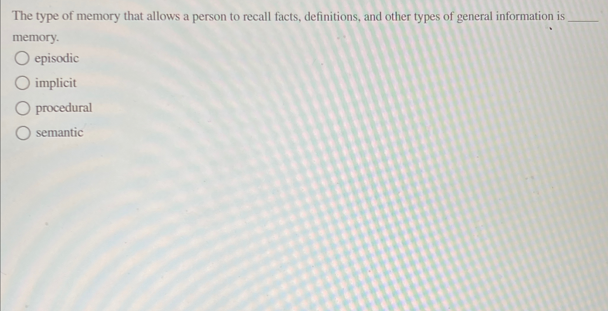 Solved The type of memory that allows a person to recall | Chegg.com