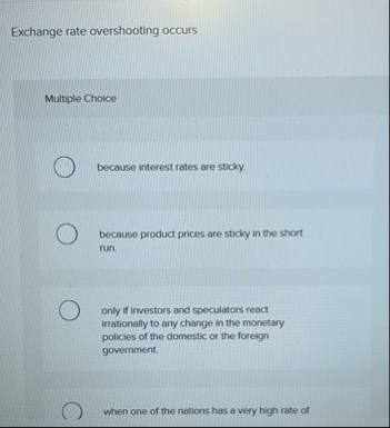Solved Exchange rate overshooting occursMultiple | Chegg.com