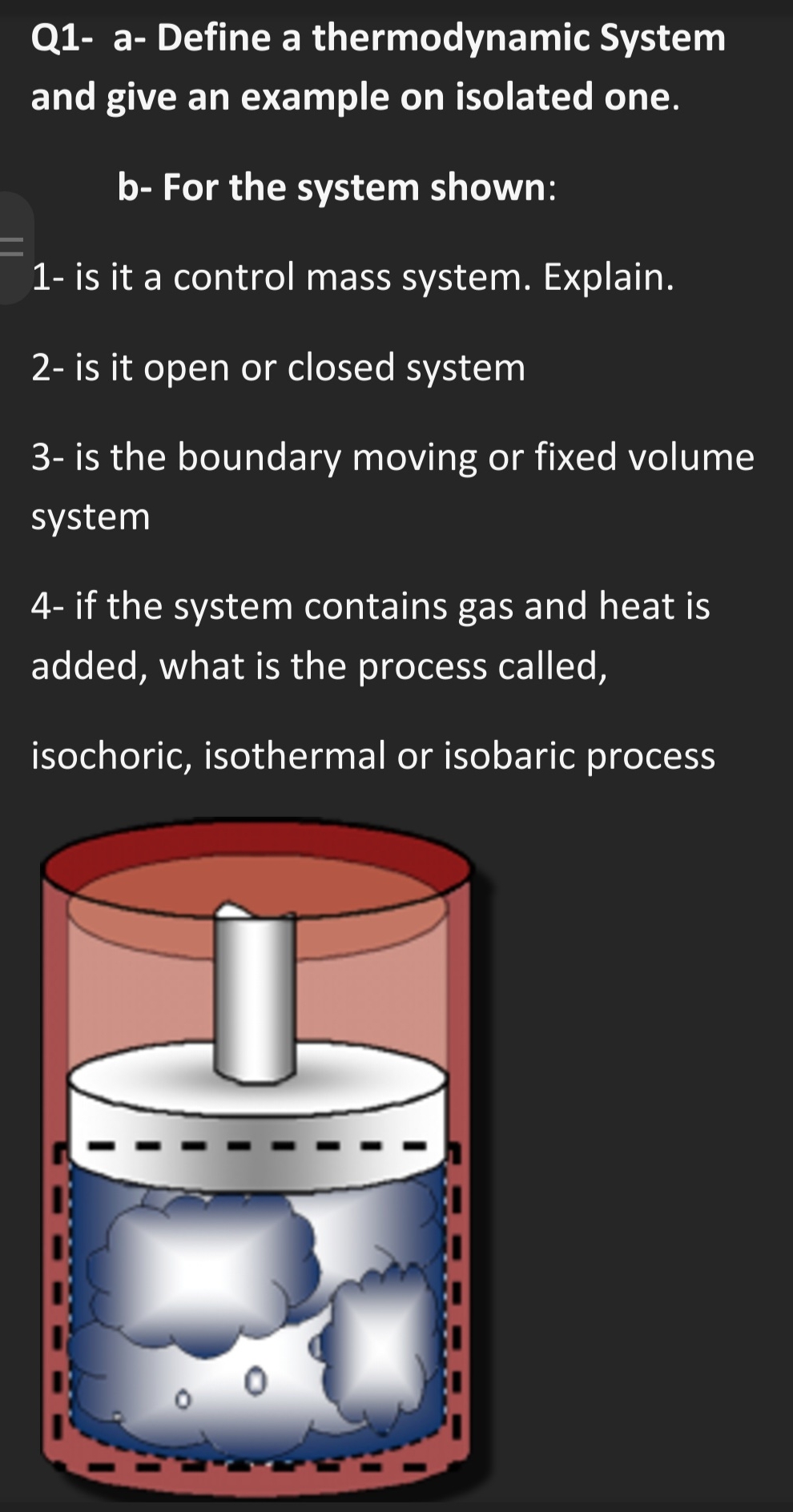Solved Q1- ﻿a- ﻿Define a thermodynamic System and give an | Chegg.com