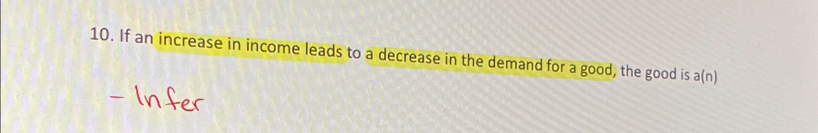 Solved If an increase in income leads to a decrease in the | Chegg.com