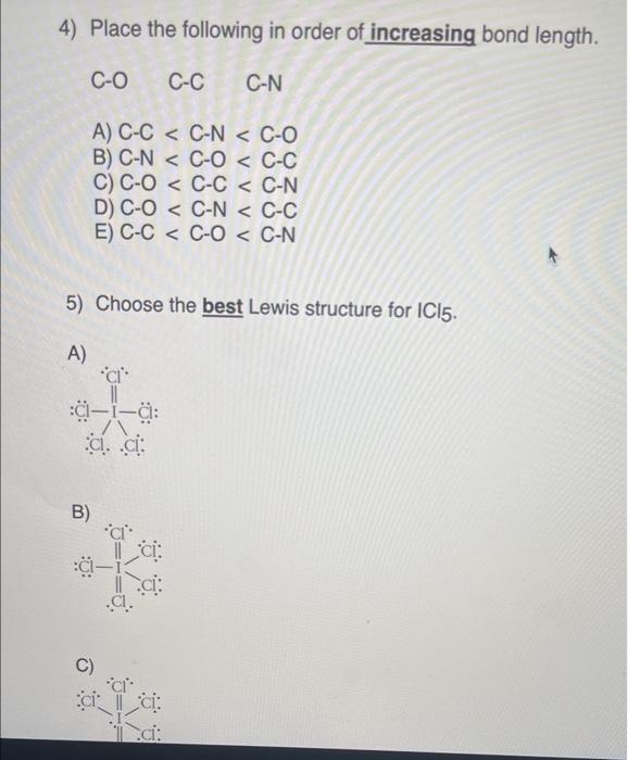 Solved 4) Place the following in order of increasing bond | Chegg.com