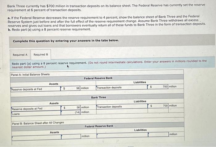 Solved Bank Three currently has $700 million in transaction | Chegg.com