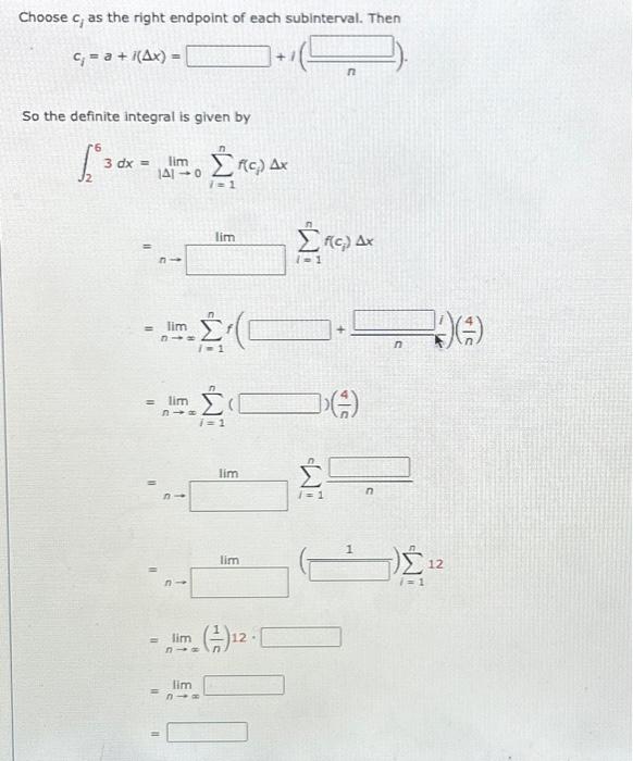 Solved Choose cj as the right endpoint of each subinterval. | Chegg.com