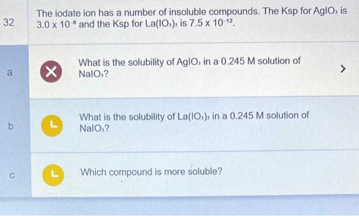 Solved The iodate ion has a number of insoluble compounds. | Chegg.com