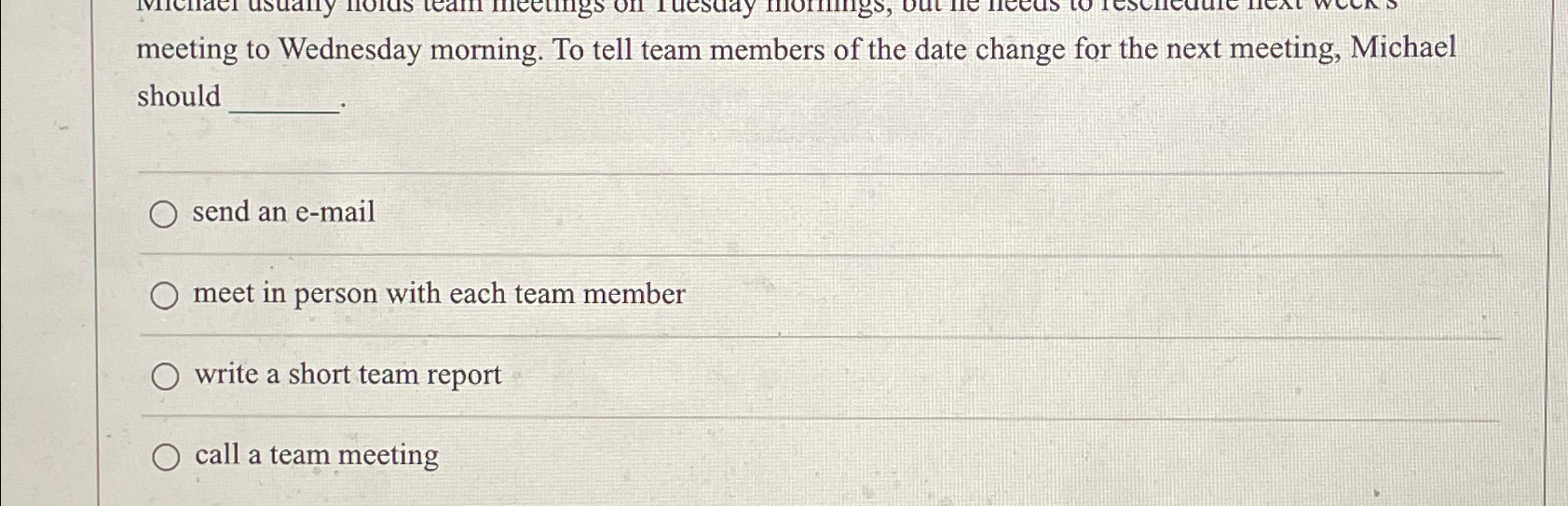 Solved meeting to Wednesday morning. To tell team members of | Chegg.com