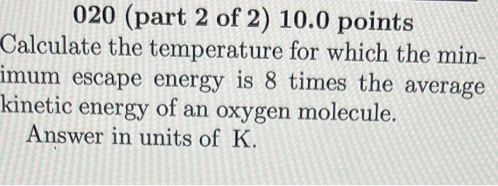 Solved 019 (part 1 of 2 ) 10.0 points If it has enough | Chegg.com