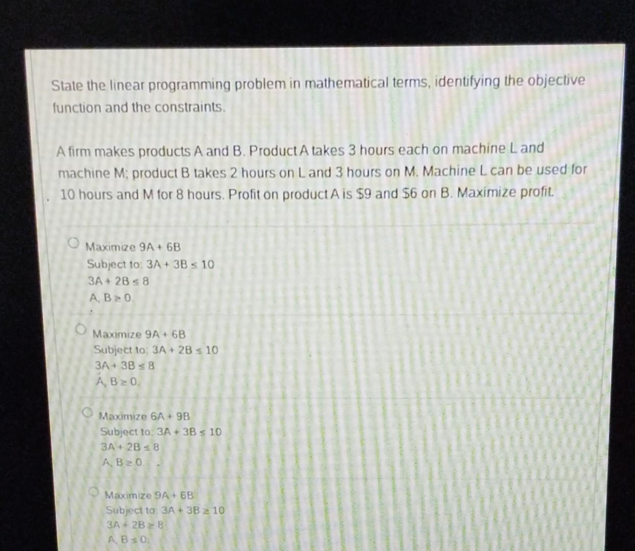 Solved State the linear programming problem in mathematical | Chegg.com