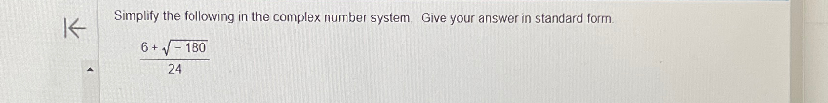 Solved Simplify the following in the complex number system. | Chegg.com