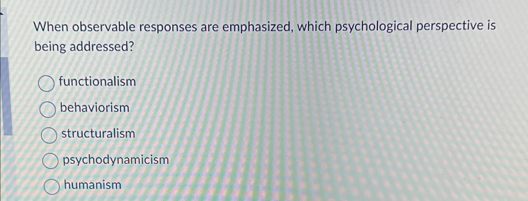 Solved When observable responses are emphasized, which | Chegg.com