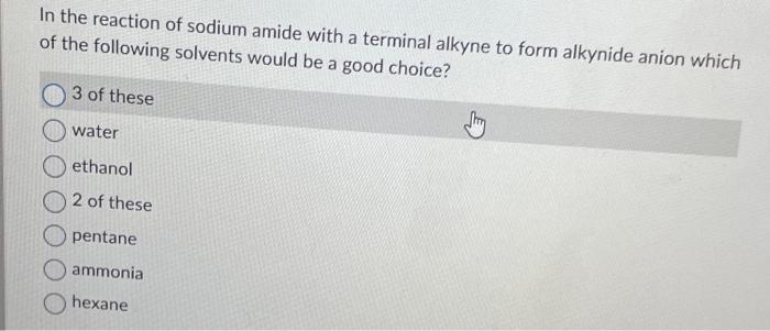 Solved In the reaction of sodium amide with a terminal | Chegg.com