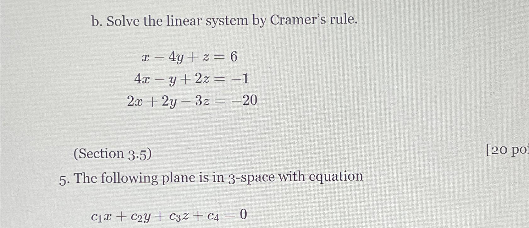 Solved b. ﻿Solve the linear system by Cramer's | Chegg.com