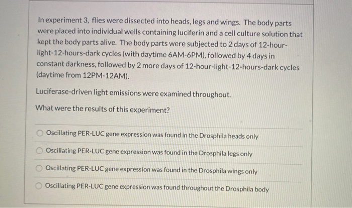 Solved In experiment 3, flies were dissected into heads, | Chegg.com