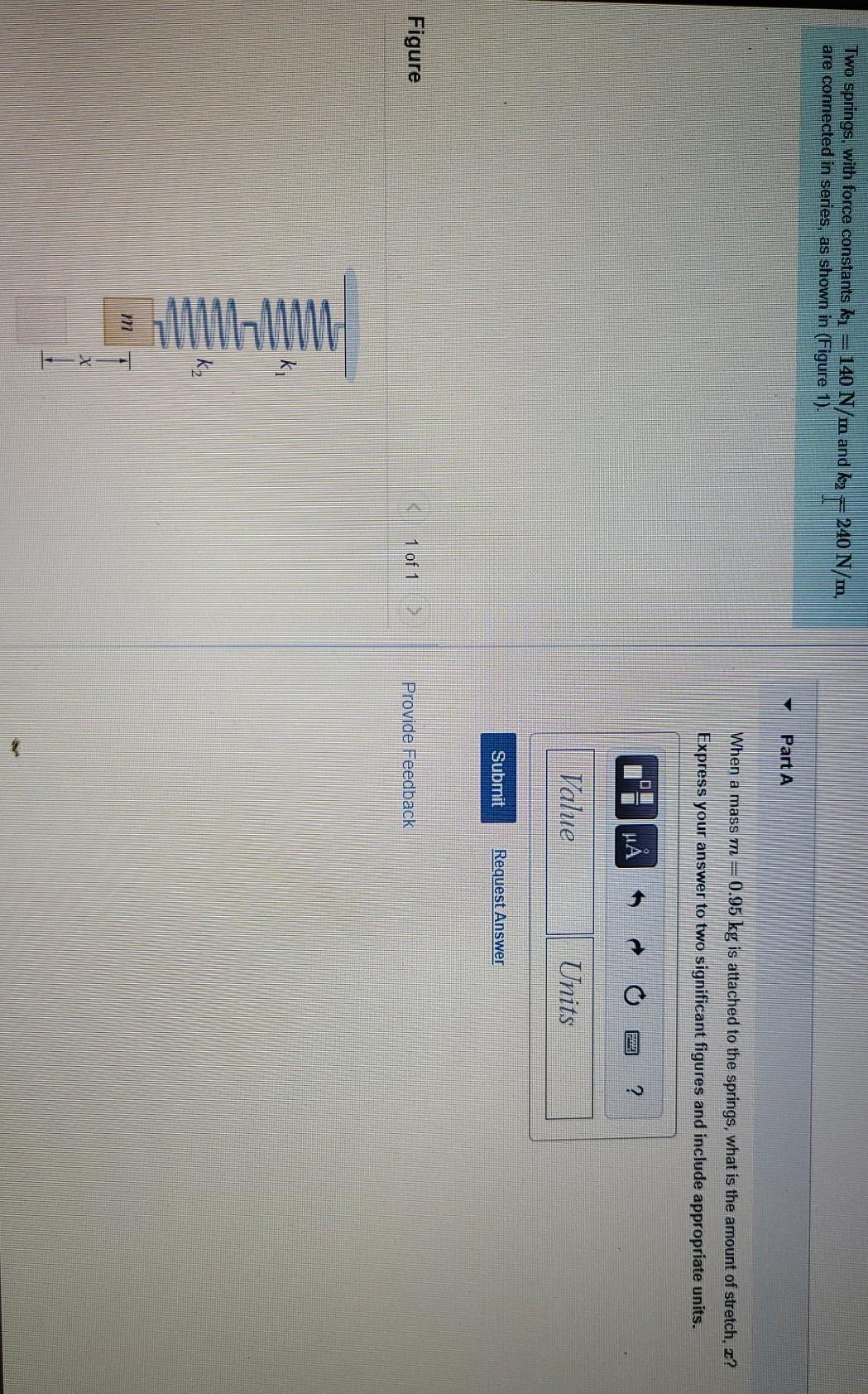 Solved Two Springs With Force Constants K1 140 And K2