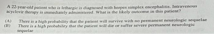 Solved A 22-year-old patient who is lethargic is diagnosed | Chegg.com