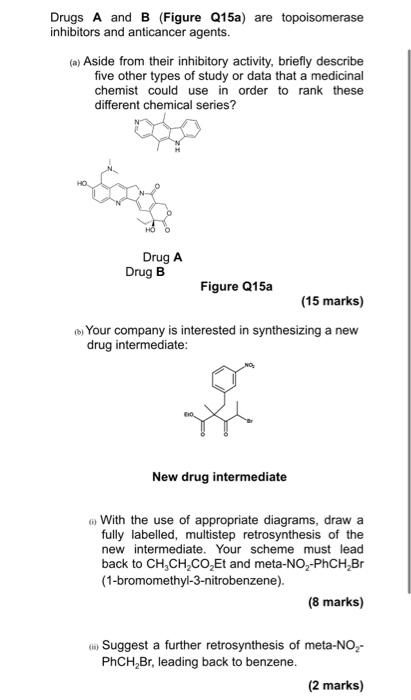 Solved Drugs A and B (Figure Q15a) are topoisomerase | Chegg.com