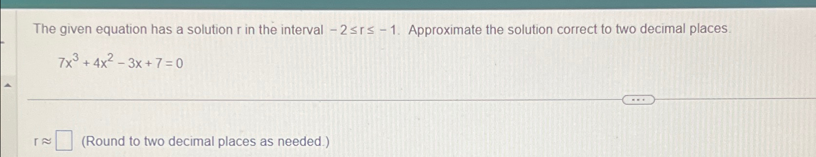 Solved The given equation has a solution r ﻿in the interval | Chegg.com