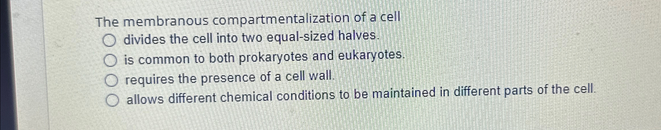 Solved The membranous compartmentalization of a cellq, | Chegg.com