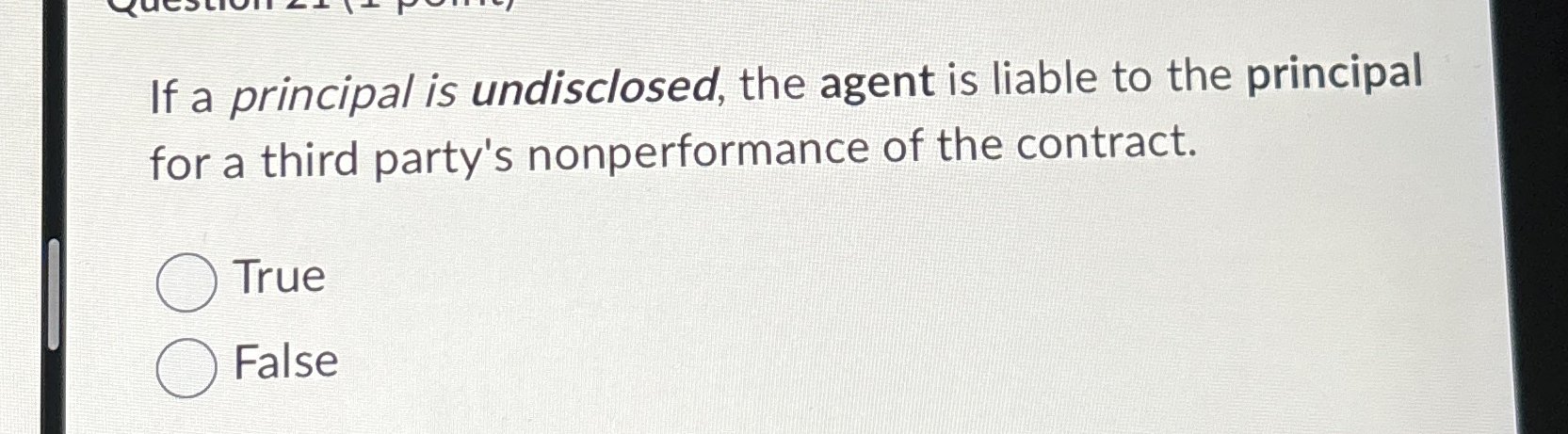 Solved If a principal is undisclosed, the agent is liable to | Chegg.com