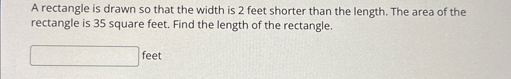 Solved A rectangle is drawn so that the width is 2 ﻿feet | Chegg.com