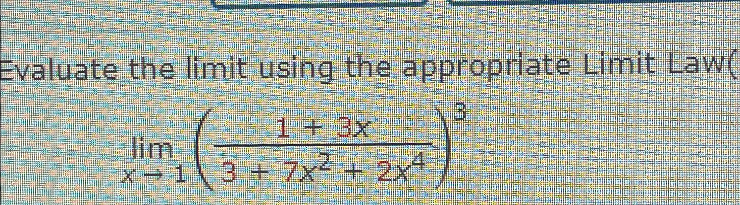 Solved Evaluate the limit using the appropriate Limit | Chegg.com