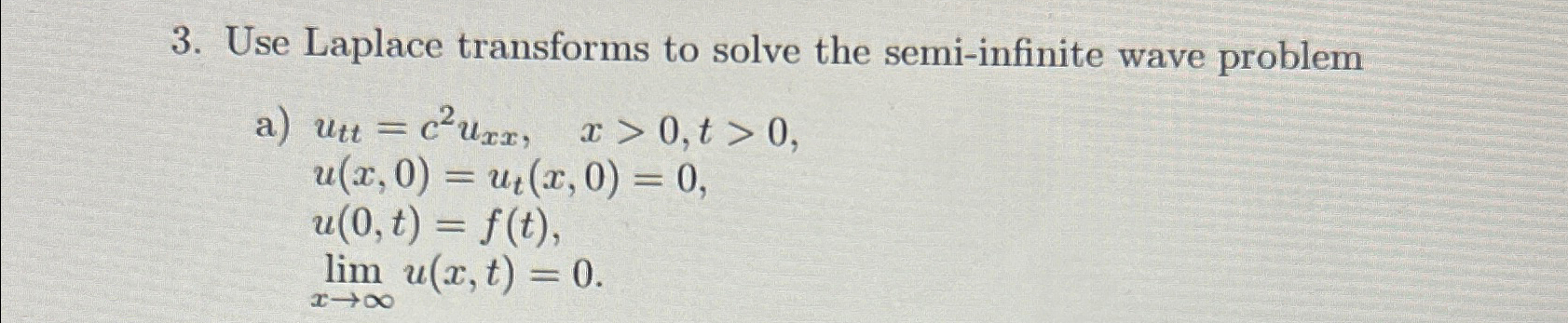 Solved Use Laplace transforms to solve the semi-infinite | Chegg.com