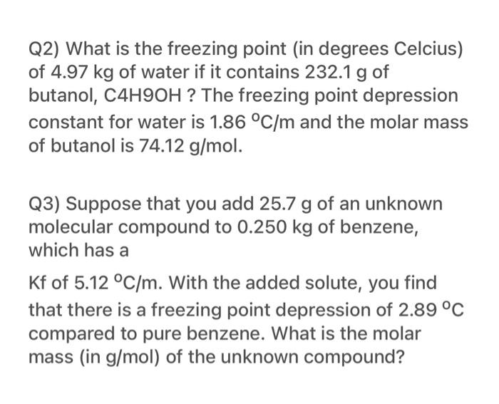 Solved Q2) What is the freezing point (in degrees Celcius) | Chegg.com