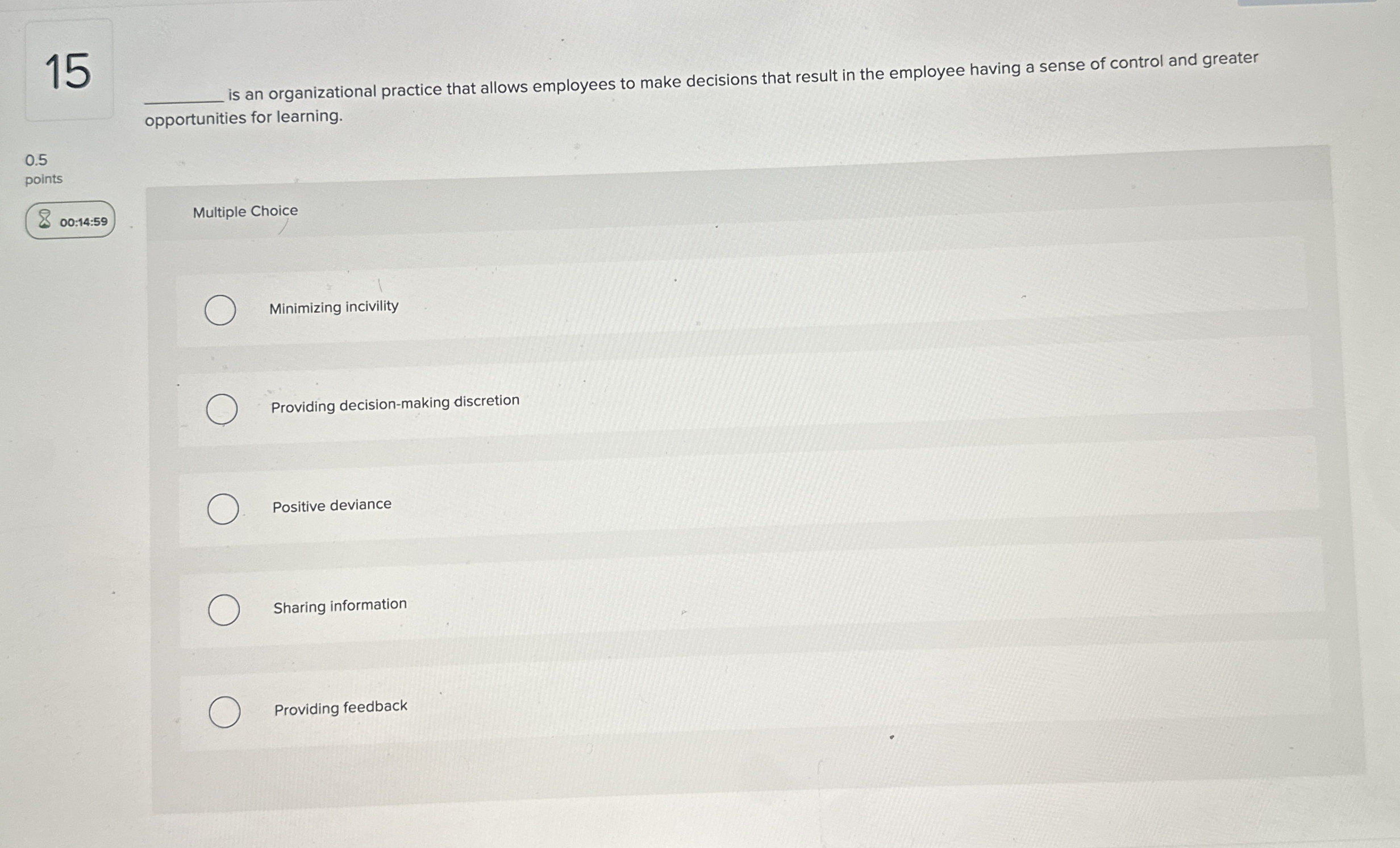 Solved 15is an organizational practice that allows employees | Chegg.com