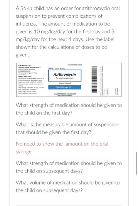 Solved A 56-lb child has an order for azithromycin oral | Chegg.com