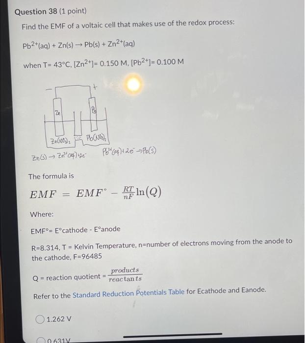 Solved Question 38 (1 point) Find the EMF of a voltaic cell | Chegg.com