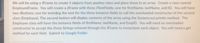 Solved We will be using a JFrame to create 5 objects from | Chegg.com