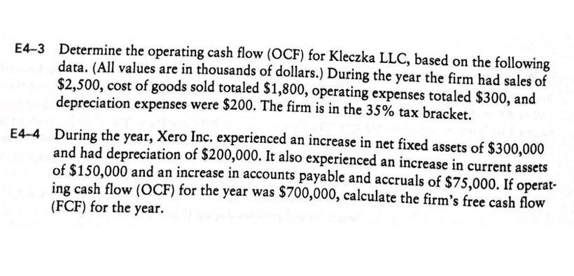 Solved E4-3 Determine the operating cash flow (OCF) for | Chegg.com Solved E4-3 Determine the operating cash flow (OCF) for | Chegg.com