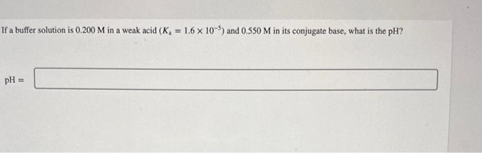 Solved If a buffer solution is 0.200M in a weak acid | Chegg.com