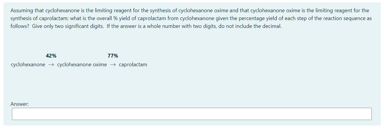Solved Assuming that cyclohexanone is the limiting reagent | Chegg.com