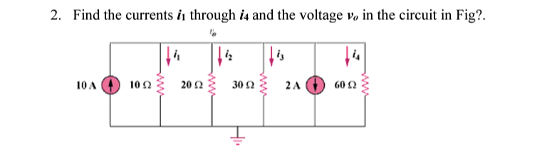 Solved Find the currents i1 ﻿through i4 ﻿and the voltage vo | Chegg.com