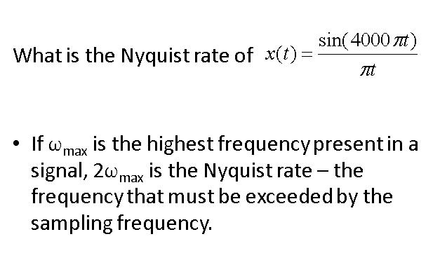 Solved What is the Nyquist rate of x(t) = sin(4000pit)/pit | Chegg.com