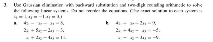 Solved Use Gaussian elimination with backward substitution | Chegg.com