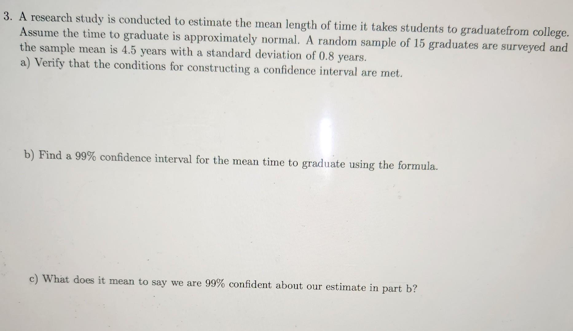 Solved 3. A research study is conducted to estimate the mean | Chegg.com