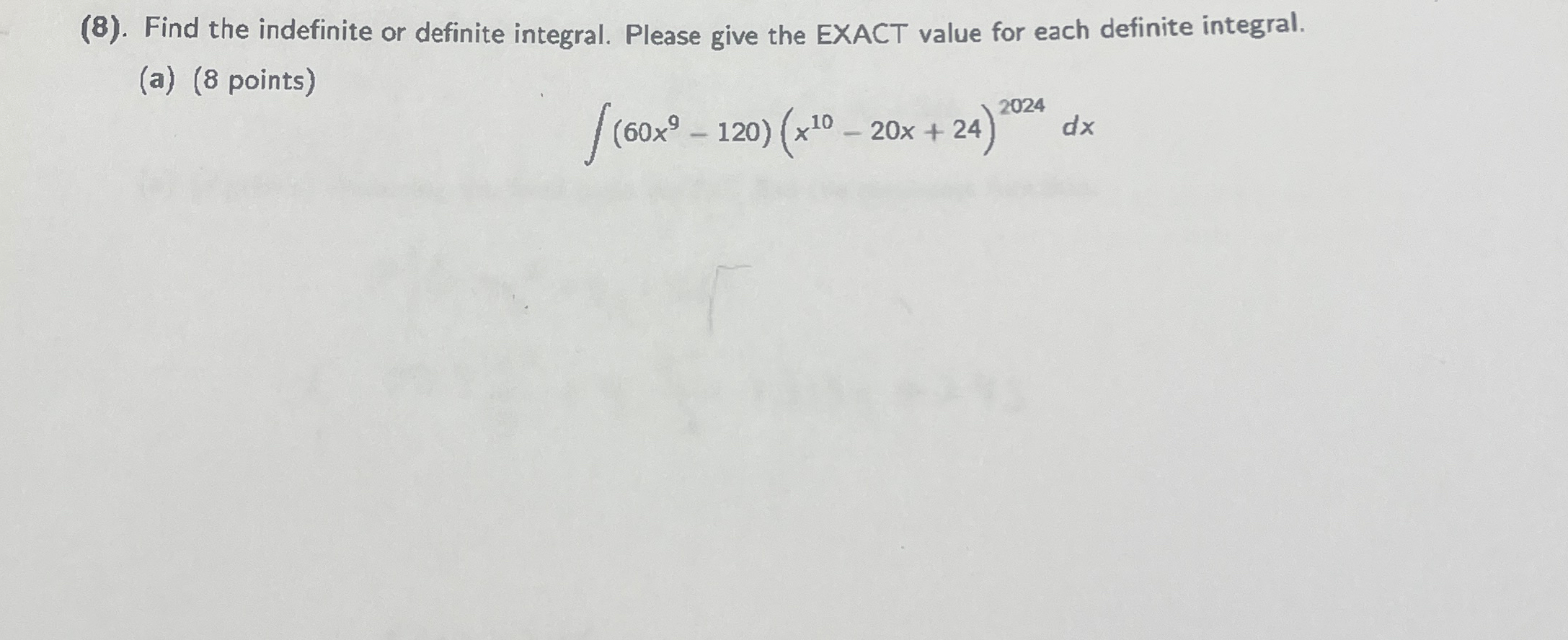 Solved (8). ﻿Find the indefinite or definite integral. | Chegg.com