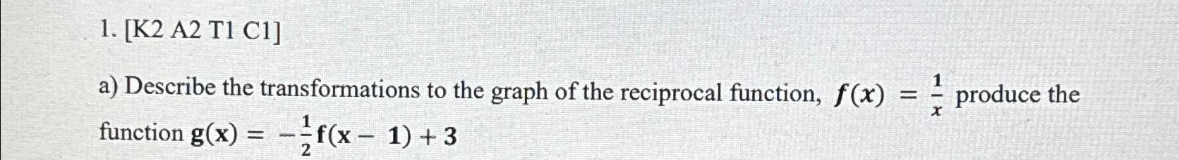 Solved K2A2TC11a) ﻿Describe the transformations to the graph | Chegg.com