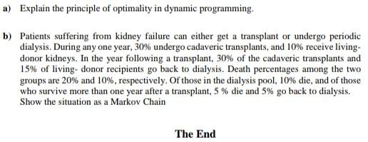 Solved a) Explain the principle of optimality in dynamic | Chegg.com